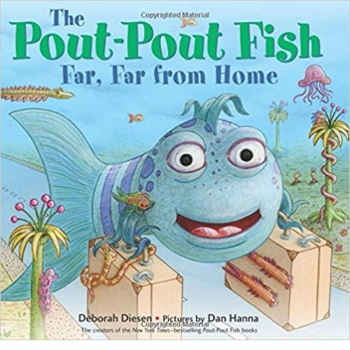 Pout-Pout Fish, Far, Far from Home – My Little J